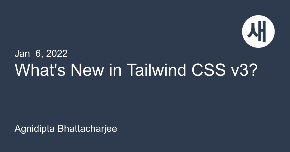What's New in Tailwind CSS v3? | Saeloun Blog