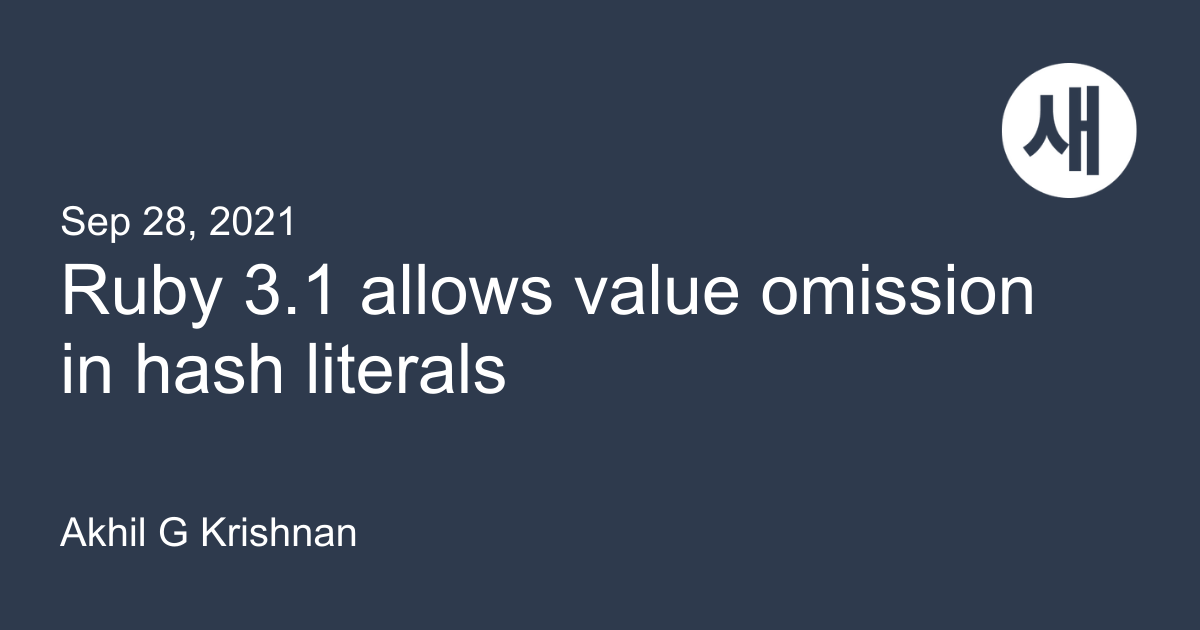Ruby 3.1 allows value omission in hash literals | Saeloun Blog
