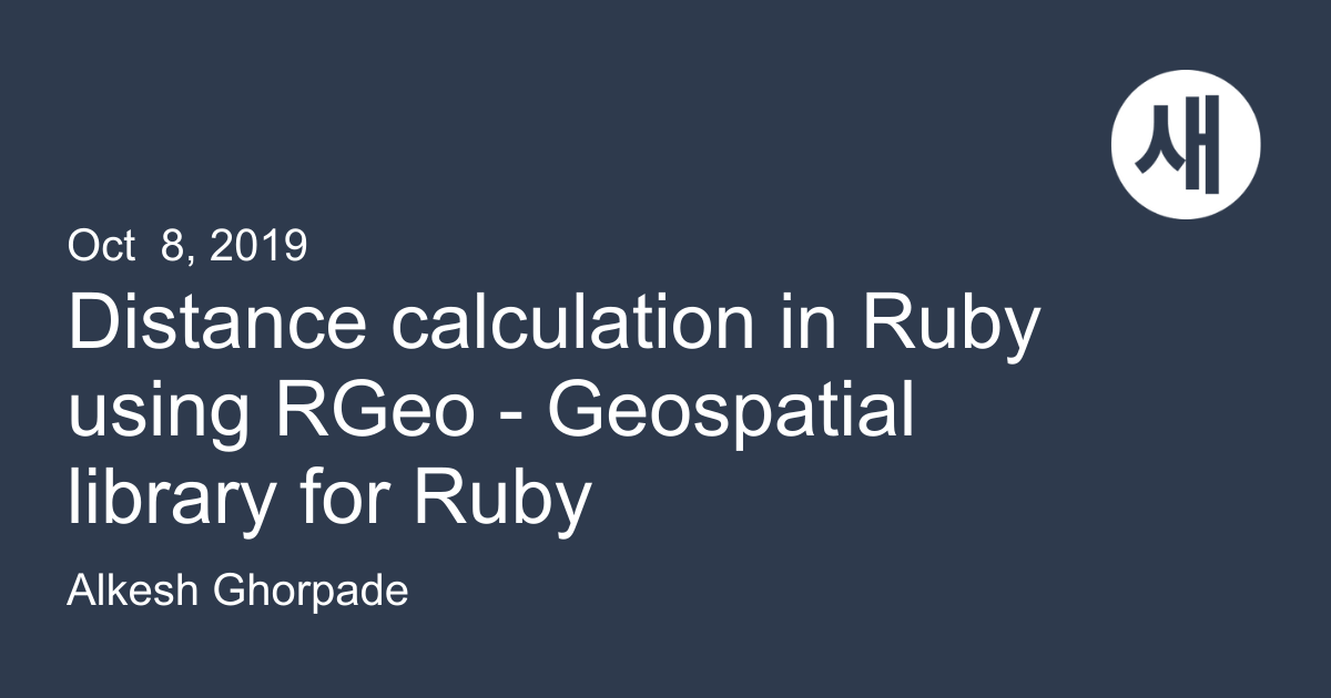 Distance calculation in Ruby using RGeo - Geospatial library for Ruby | Saeloun Blog