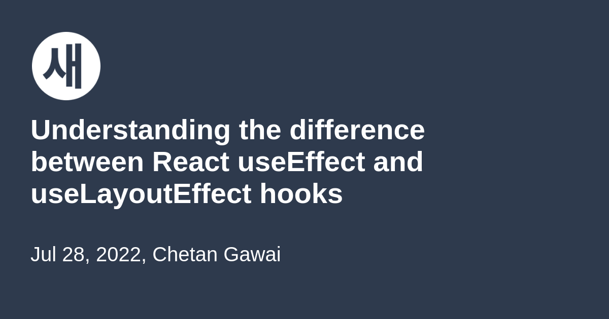 Understanding the difference between React useEffect and useLayoutEffect hooks | Saeloun Blog