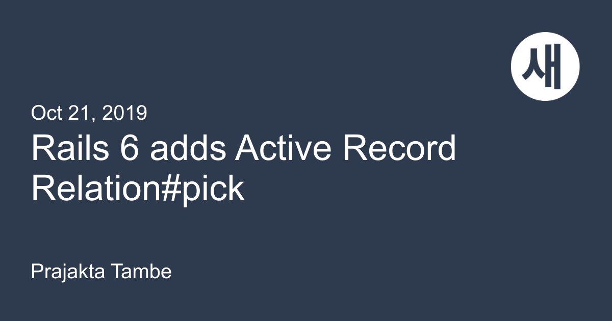 Rails 6 Adds Active Record Relation Pick Saeloun Blog