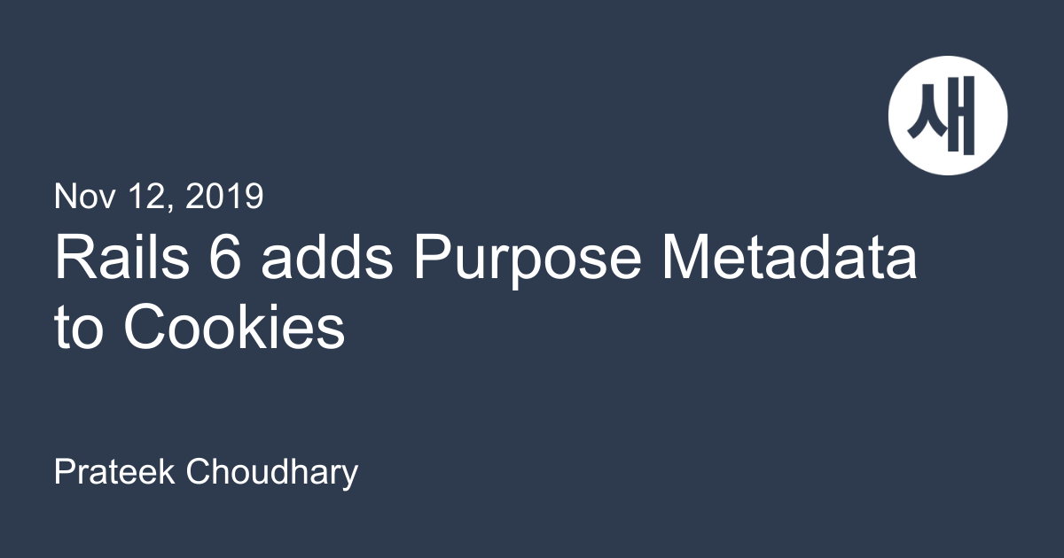 Rails 6 adds Purpose Metadata to Cookies | Saeloun Blog