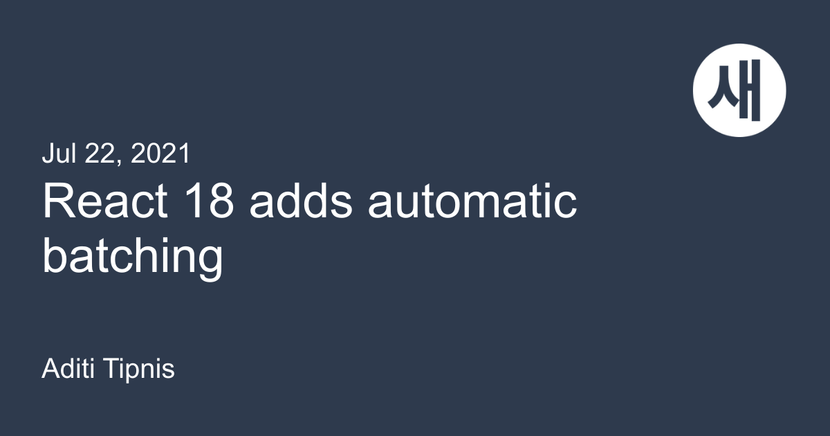 React 18 adds automatic batching | Saeloun Blog