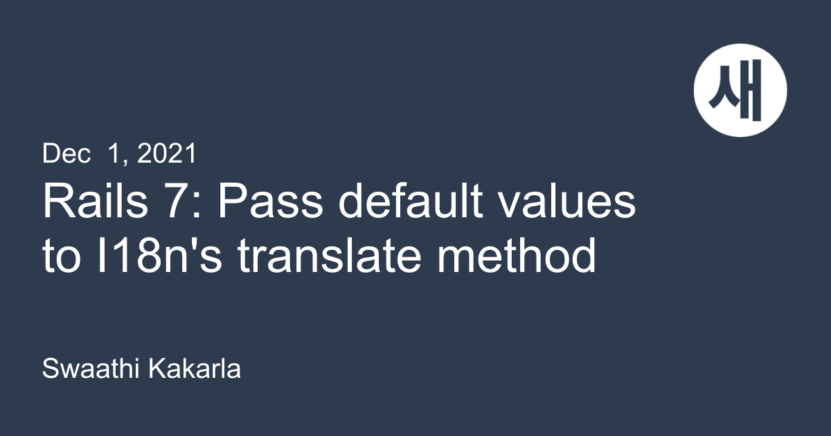 Rails 7: Pass default values to I18n's `translate` method | Saeloun Blog