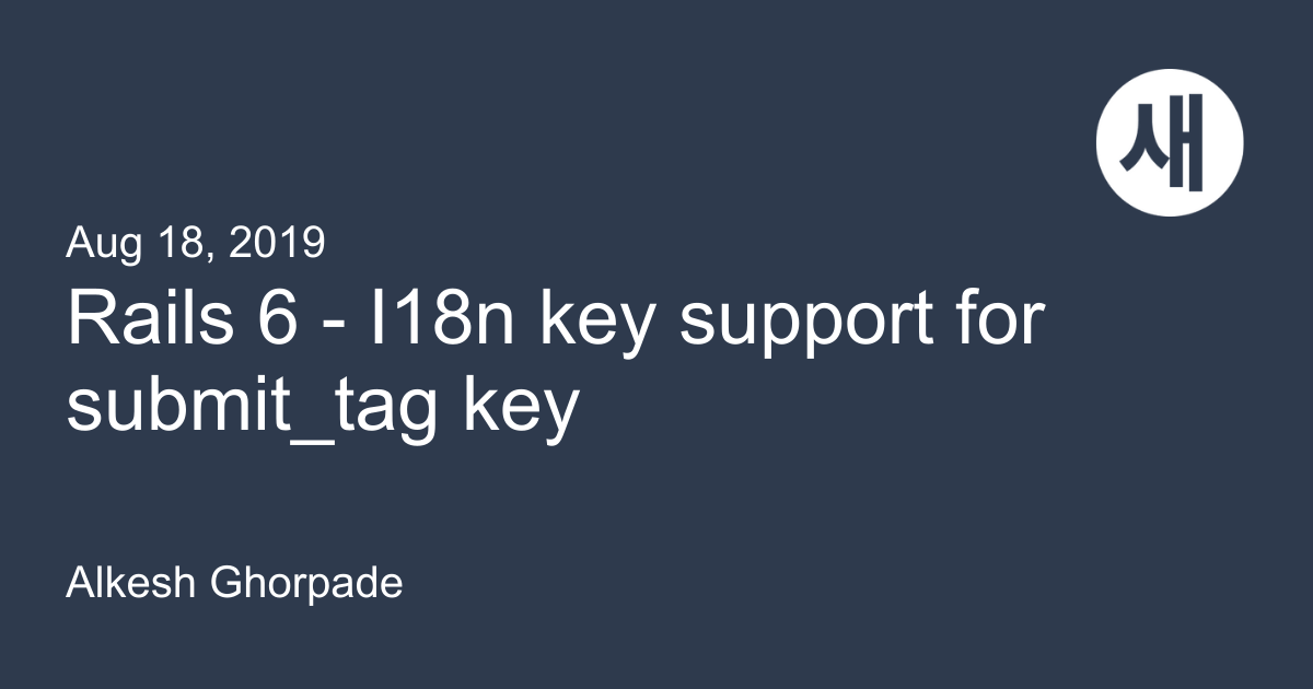 Rails 6 I18n Key Support For Submittag Key Saeloun Blog 