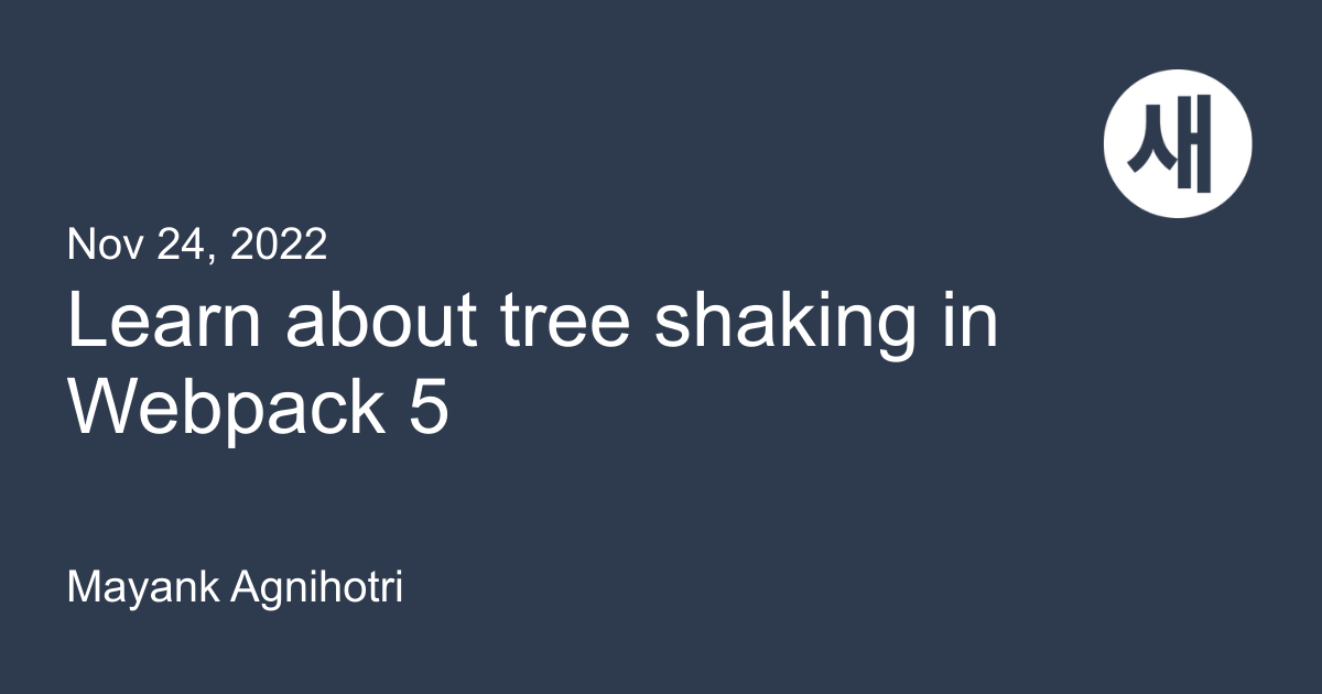 Learn about tree shaking in Webpack 5 | Saeloun Blog