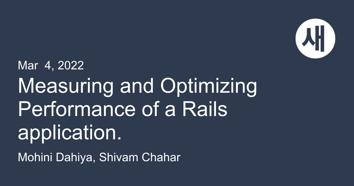 Measuring and Optimizing Performance of a Rails application. | Saeloun Blog