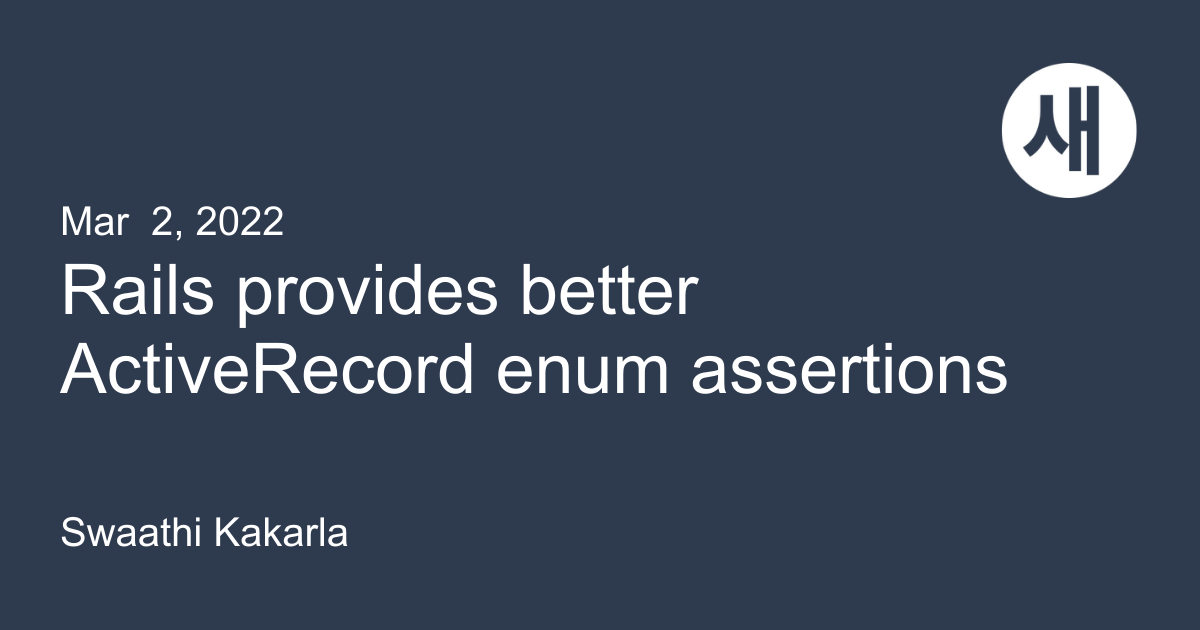 Rails provides better ActiveRecord enum assertions | Saeloun Blog Rails provides better ActiveRecord enum assertions | Saeloun Blog
