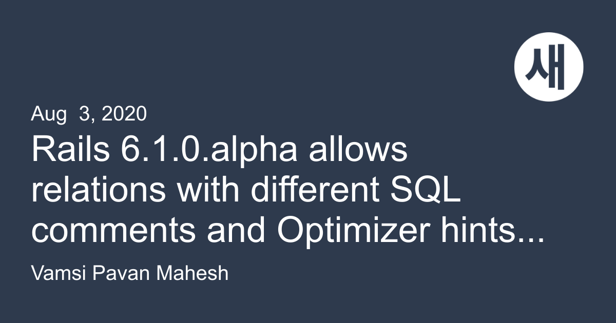 Rails 6.1.0.alpha allows relations with different SQL comments and Optimizer hints in "or ...