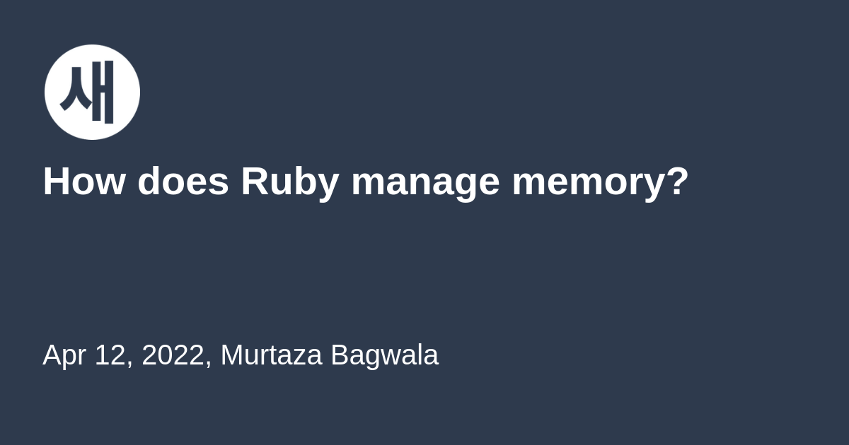 How does Ruby manage memory? | Saeloun Blog