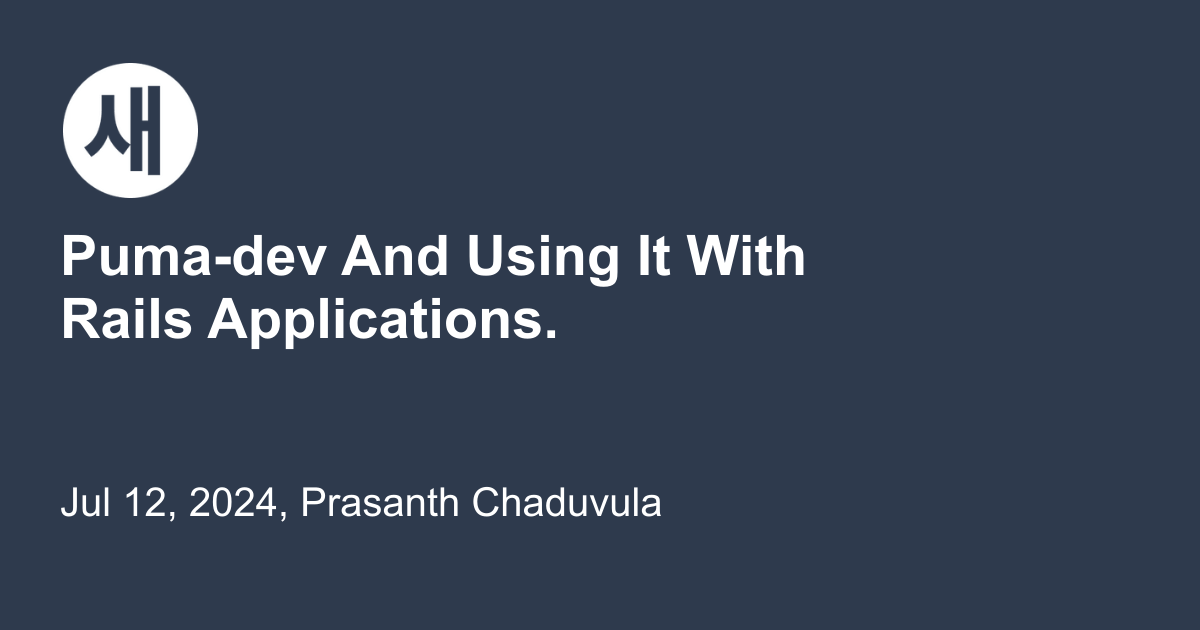 Puma-dev And Using It With Rails Applications. | Saeloun Blog