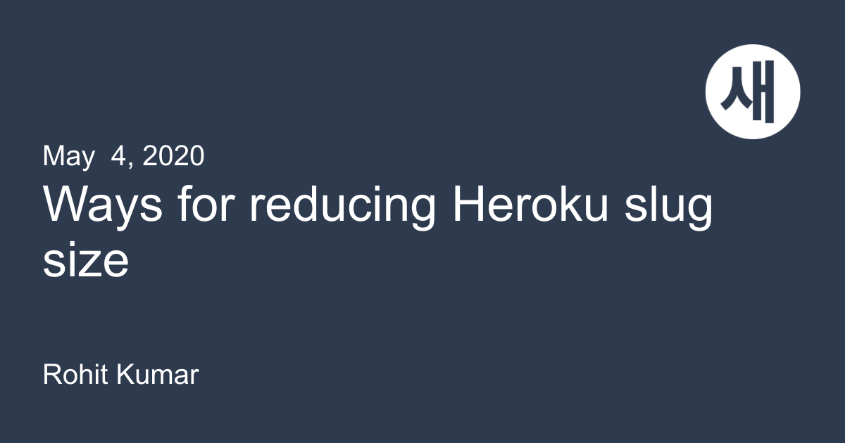 Ways for reducing Heroku slug size | Saeloun Blog